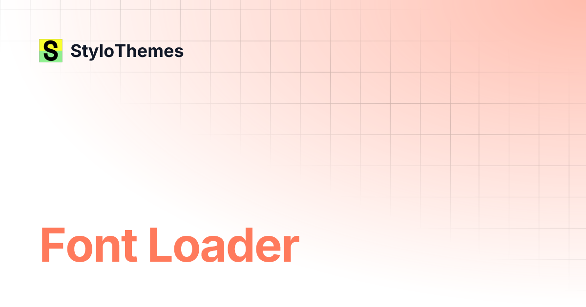 Font Loader | StyloThemes